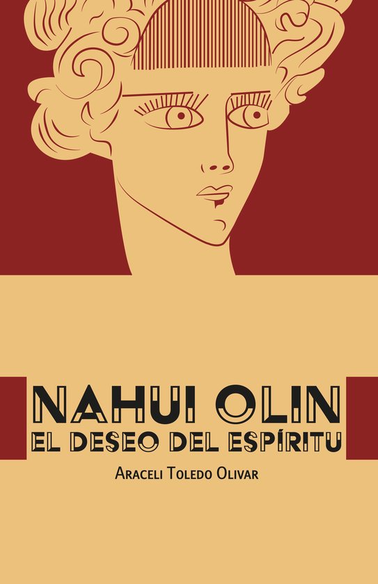 Nahui Olin (ebook), Araceli Toledo Olivar | 9786078914050 | Boeken | bol.com