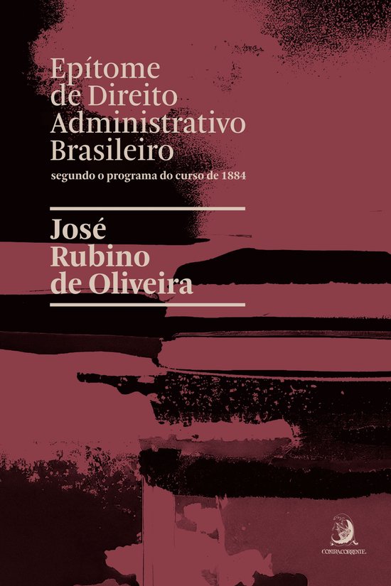 Epítome de Direito Administrativo brasileiro segundo o programa do ...