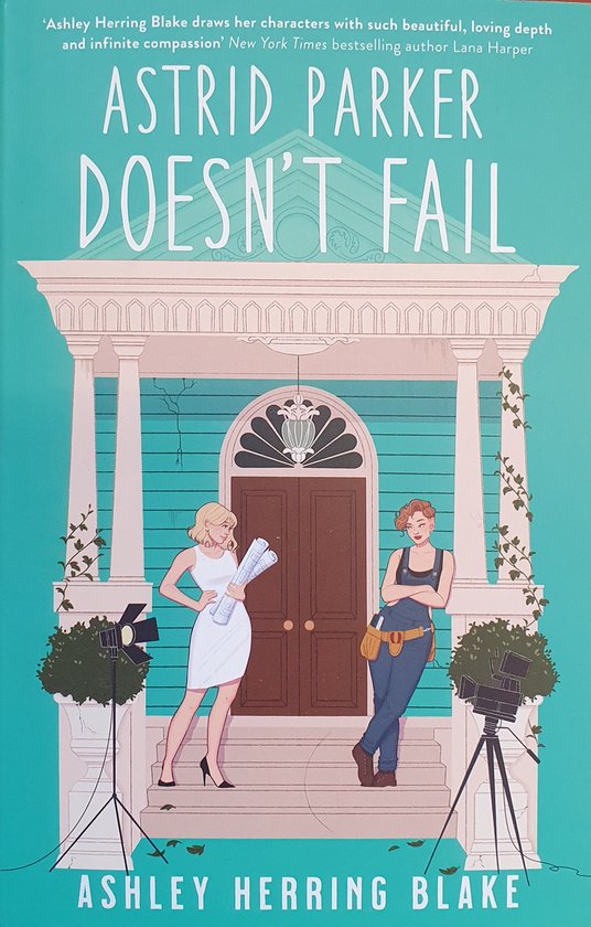 Astrid Parker Doesn't Fail, Ashley Herring Blake | 9780349432588 ...
