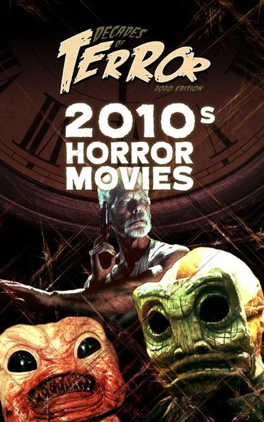 Decades of Terror - Decades of Terror 2020: 2010s Horror Movies (ebook ...