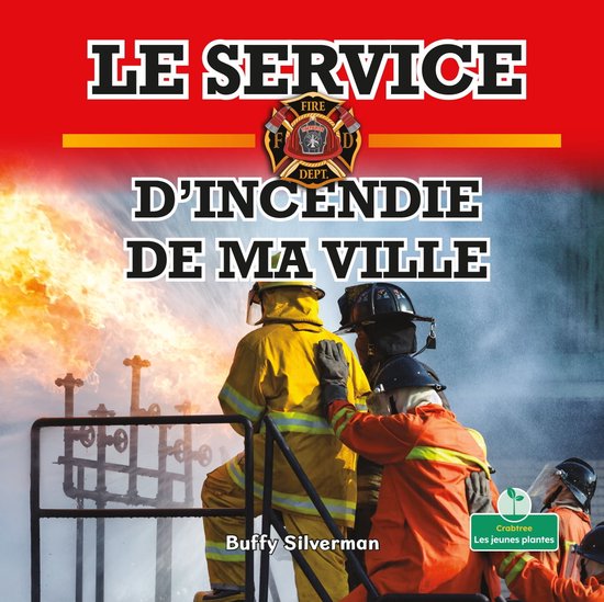 Dans ma communauté (In My Community) - Le service d'incendie de ma ...