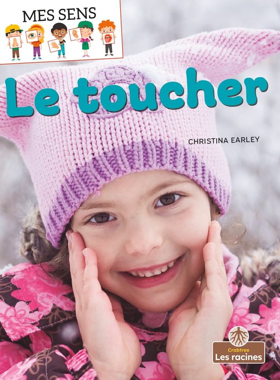 Mes sens (My Senses) - Le toucher (Touch) (ebook), Christina Earley ...