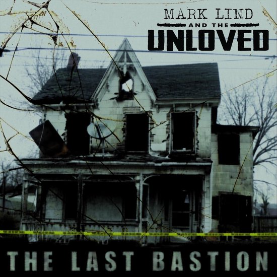 Mark Lind And The Unloved - The Last Bastion (CD), Mark Lind And The ...