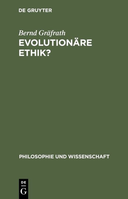 Philosophie und Wissenschaft14- Evolutionäre Ethik?, Bernd Gräfrath ...