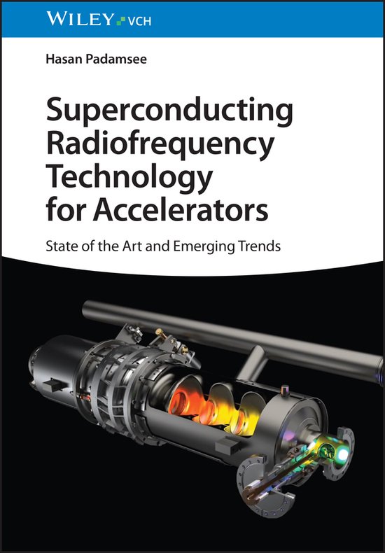 Superconducting Radiofrequency Technology for Accelerators, Hasan Padamsee |... | bol
