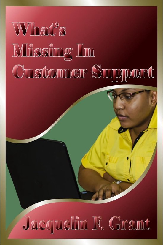 What's Missing In Customer Support (ebook), Jacquelin F. Grant ...