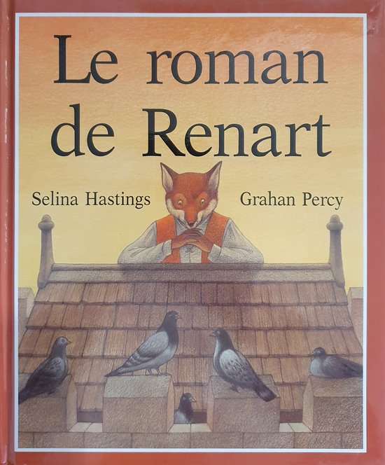 Le Roman de Renart, Selina Hastings & Graham Percy | 9782700042825 ...