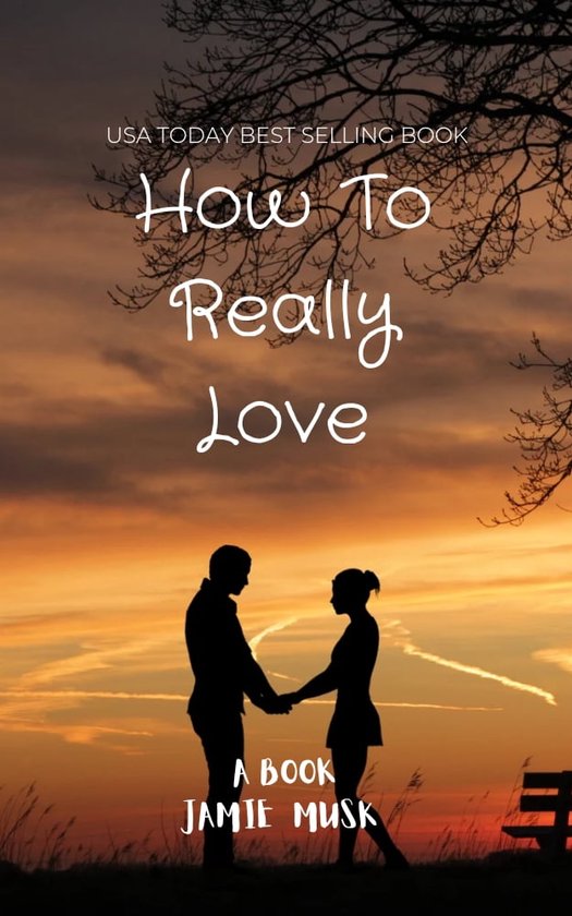 How To Really Love (ebook), Jamie Musk | 1230006352301 | Boeken | bol.com