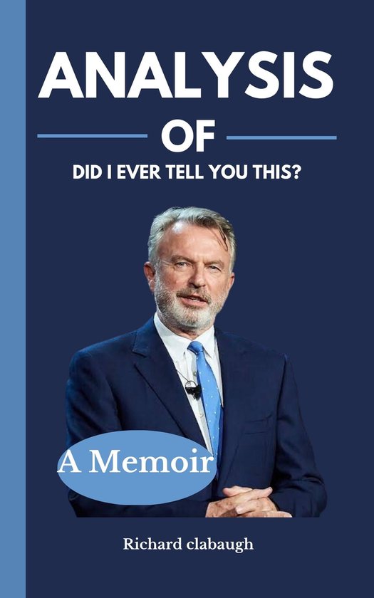 ANALYSIS OF Did I Ever Tell You This? (ebook), Richard clabaugh ...