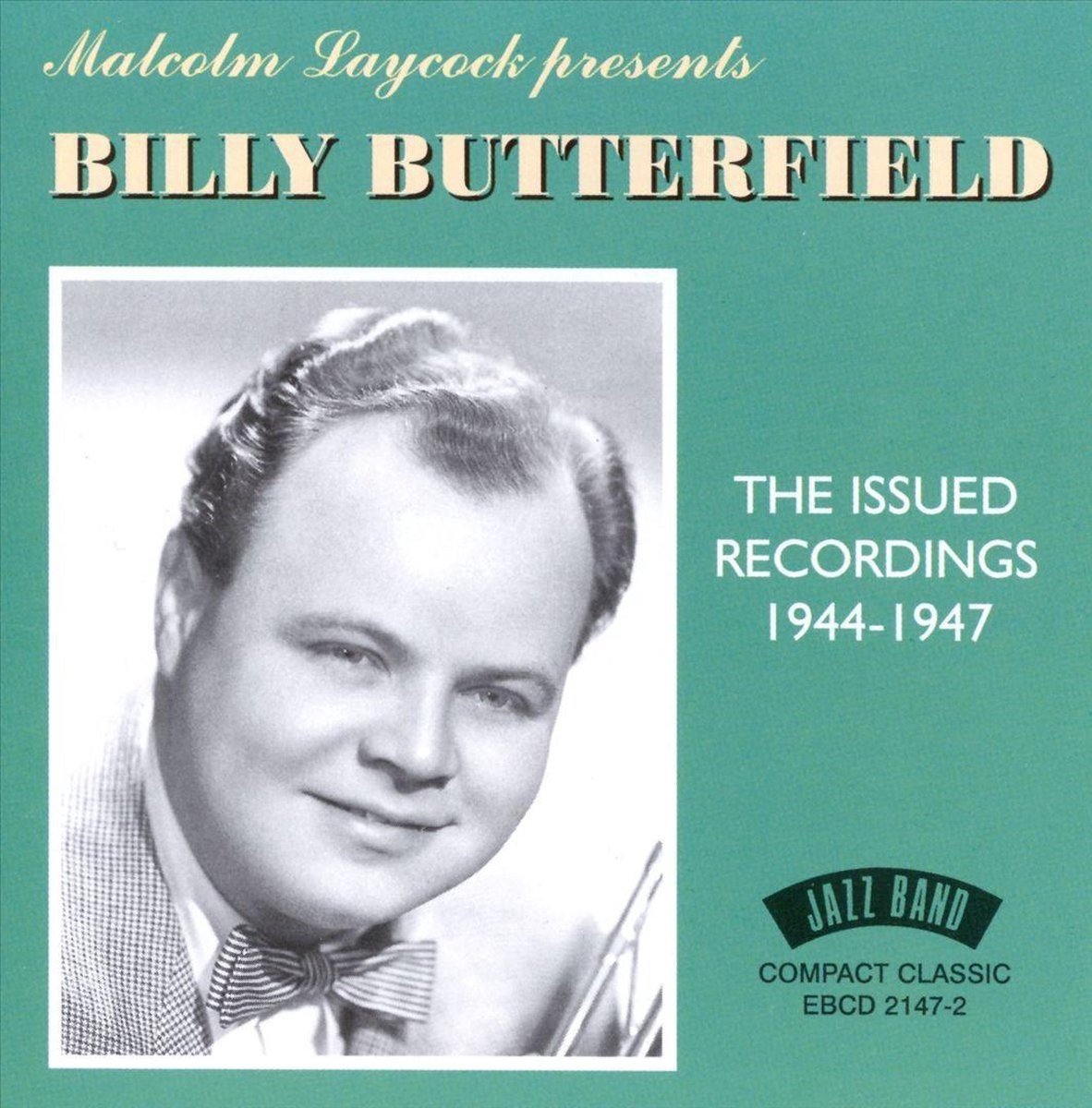 Billy Butterfield - The Issued Recordings 1944-1947 (CD), Billy ...