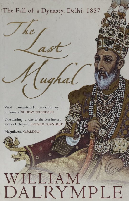 Last Mughal, William Dalrymple | 9781408800928 | Boeken | bol