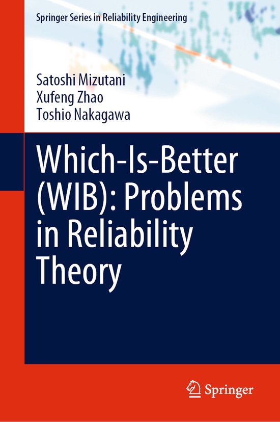 Springer Series in Reliability Engineering- Which-Is-Better (WIB ...