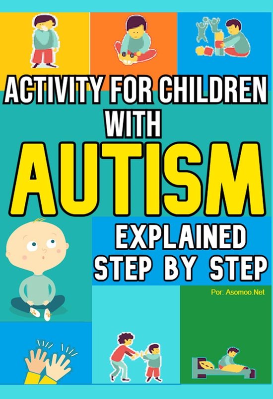 Activity For Children With Autism Explained Step By Step (ebook), Maria ...