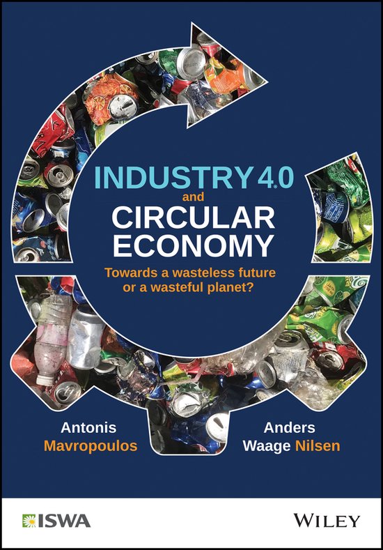 Industry 4.0 and Circular Economy, Antonis Mavropoulos | 9781119699279 ...