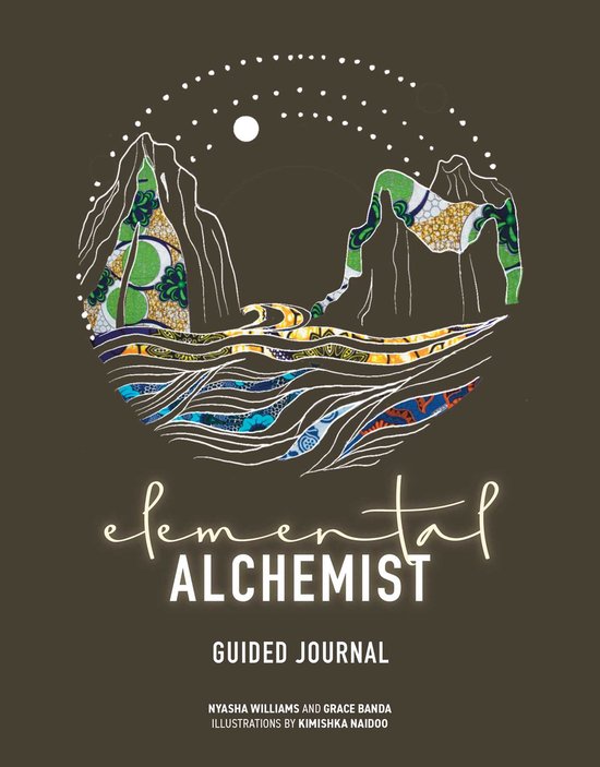 Elemental Alchemist Guided Journal, Nyasha Williams | 9781524880149 ...