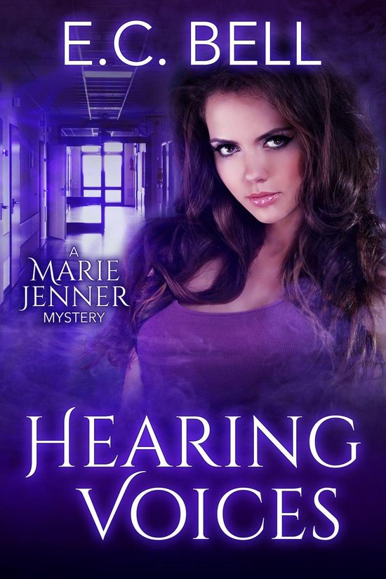 A Marie Jenner Mystery 5 - Hearing Voices (ebook), E. C. Bell ...