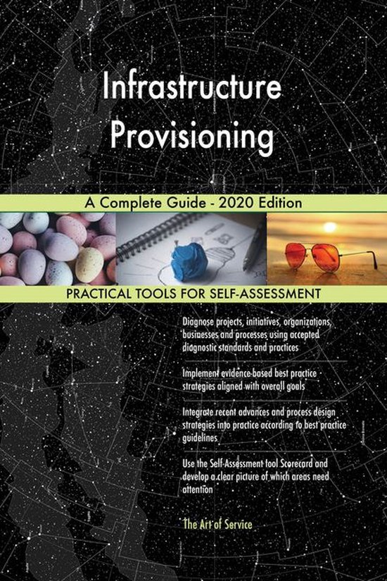 Infrastructure Provisioning A Complete Guide - 2020 Edition (ebook ...