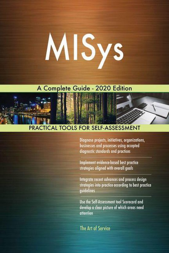 MISys A Complete Guide - 2020 Edition (ebook), Gerardus Blokdyk | 9780655966586 | Boeken | bol.com