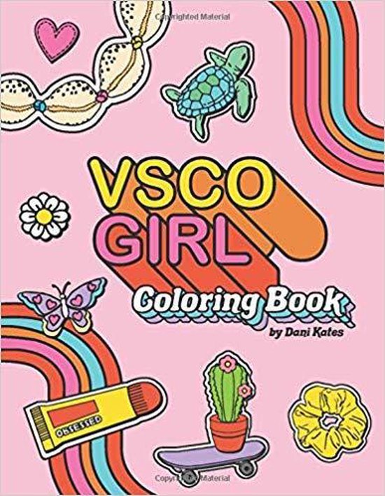 Vsco Girl Books by Dani Kates- VSCO Girl Coloring Book, Dani Kates ...