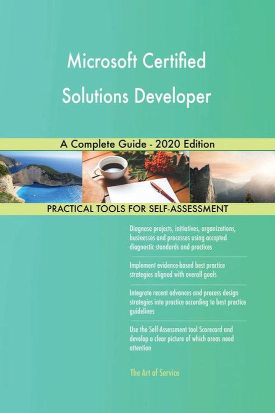 Microsoft Certified Solutions Developer A Complete Guide - 2020 Edition ...