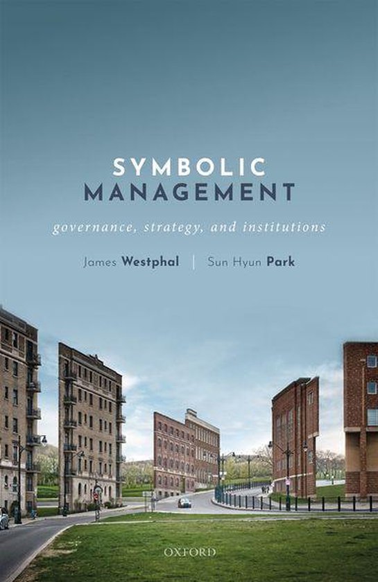 Symbolic Management (ebook), James Westphal | 9780192596659 | Boeken | bol