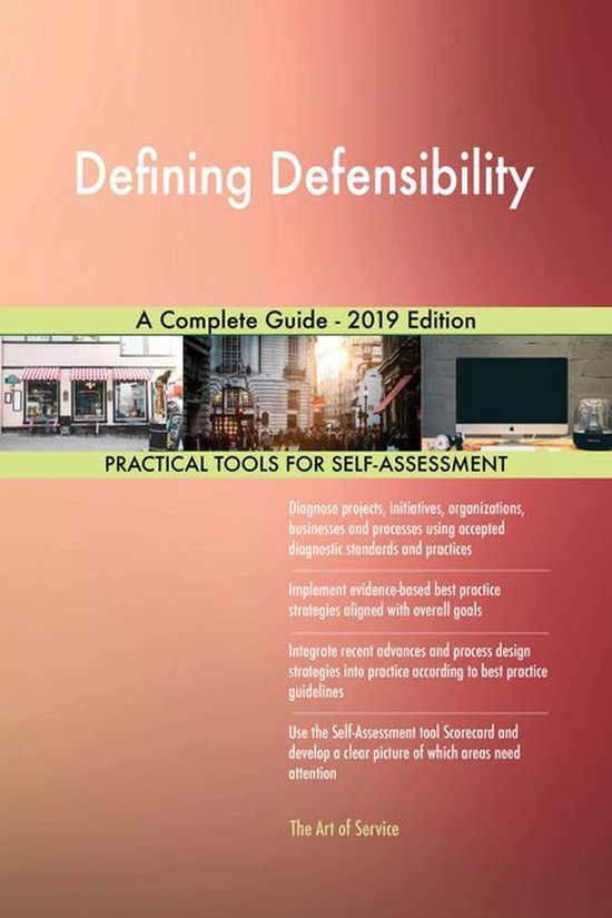 Defining Defensibility A Complete Guide - 2019 Edition (ebook ...