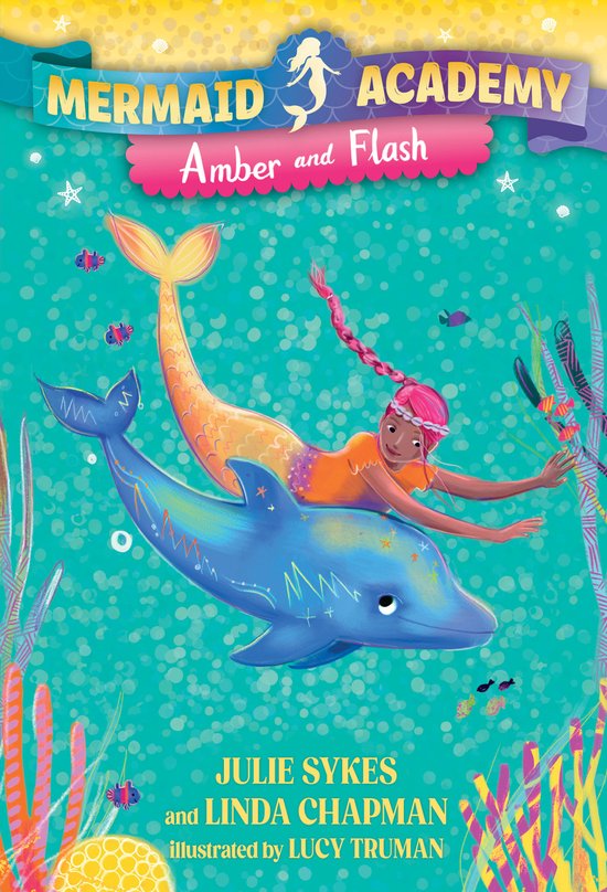 Mermaid Academy- Mermaid Academy #4: Amber and Flash, Julie Sykes ...
