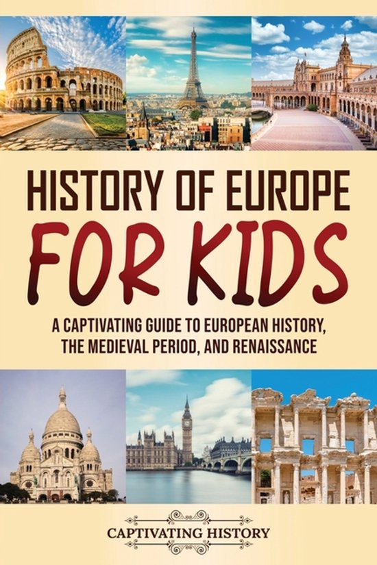 History of Europe for Kids, Captivating History | 9781637168356 ...