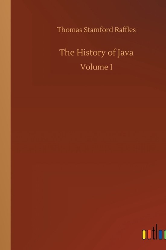 The History of Java, Thomas Stamford Raffles | 9783732673445 | Boeken | bol