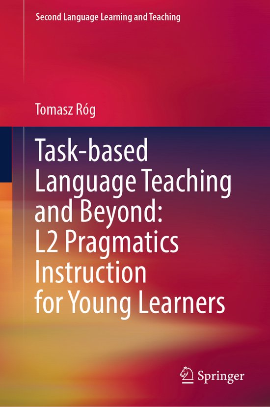 Second Language Learning and Teaching- Task-based Language Teaching and Beyond: L2... | bol