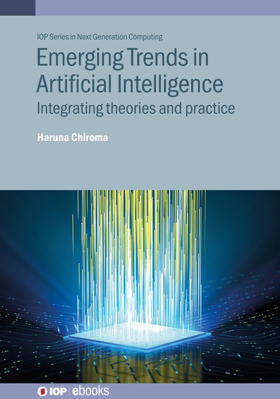 Emerging Trends in Artificial Intelligence: Integrating theories and practice |... | bol