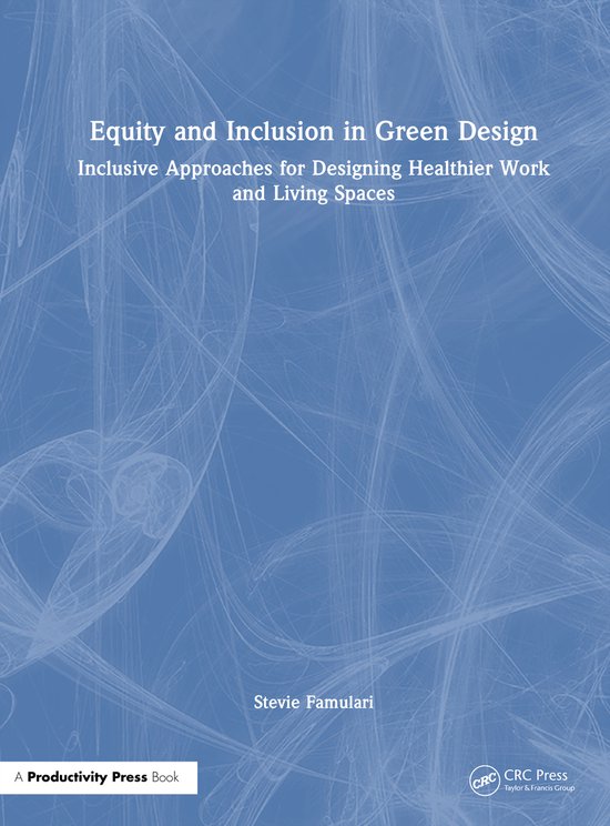 Equity and Inclusion in Green Design, Stevie Famulari | 9781032757070 | Boeken | bol