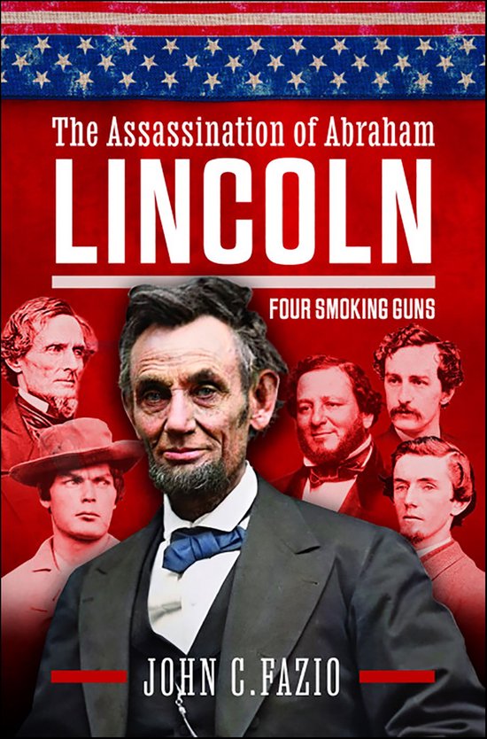 The Assassination of Abraham Lincoln (ebook), John Fazio ...