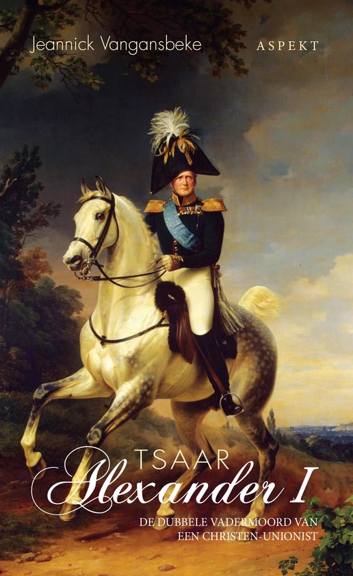 Tsaar Alexander I | 9789463383622 | Jeannick Vangansbeke | Boeken | bol