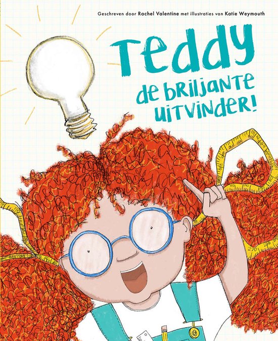 Teddy de briljante uitvinder, Rachel Valentine | 9789464393231 | Boeken ...