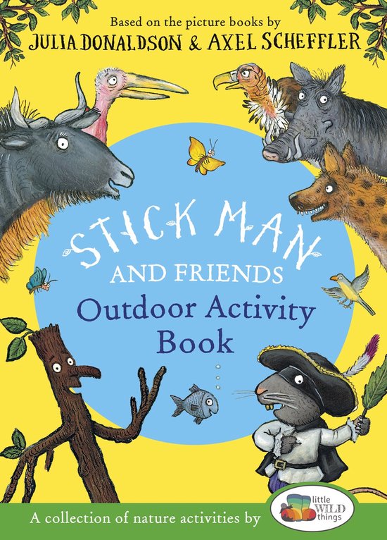Stick Man and Friends Outdoor Activity Book, Julia Donaldson ...