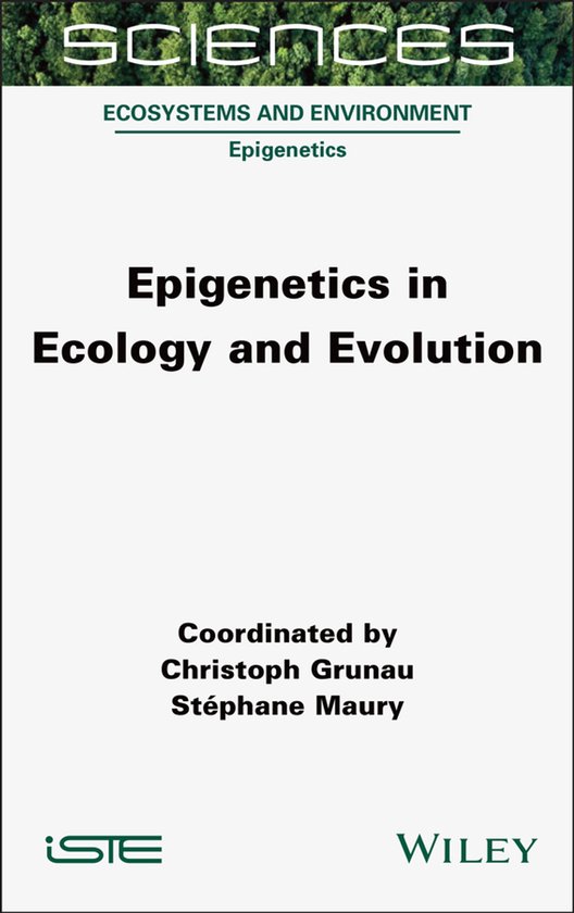 ISTE Invoiced- Epigenetics in Ecology and Evolution | 9781789452167 | Christoph Grunau... | bol