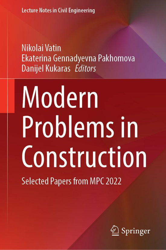 Lecture Notes in Civil Engineering- Modern Problems in Construction ...