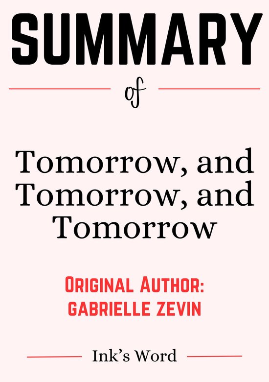 Summary of Tomorrow, and Tomorrow, and Tomorrow by Gabrielle Zevin ...