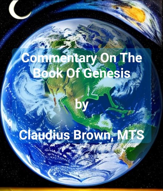 Commentary On The Book of Genesis (ebook), Claudius Brown | 9798223608479 | Boeken | bol