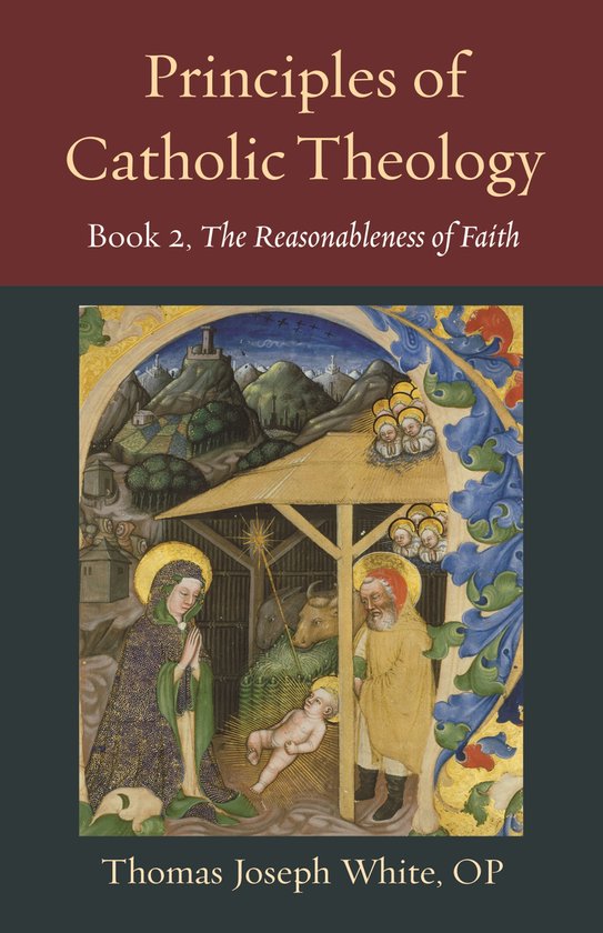 Thomistic Ressourcement Series- Principles of Catholic Theology, Book 2 ...