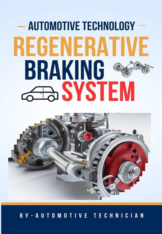 Automotive Technology 1 - Regenerative Braking System (ebook ...