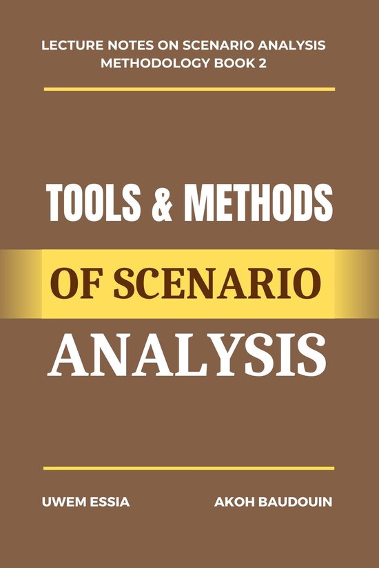 TOOLS AND METHODS OF SCENARIO ANALYSIS (ebook), Uwem Essia | 1230006678531 | Boeken | bol.com
