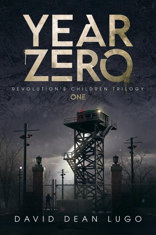 Revolution's Children 1 - Year Zero (ebook), David Dean Lugo ...