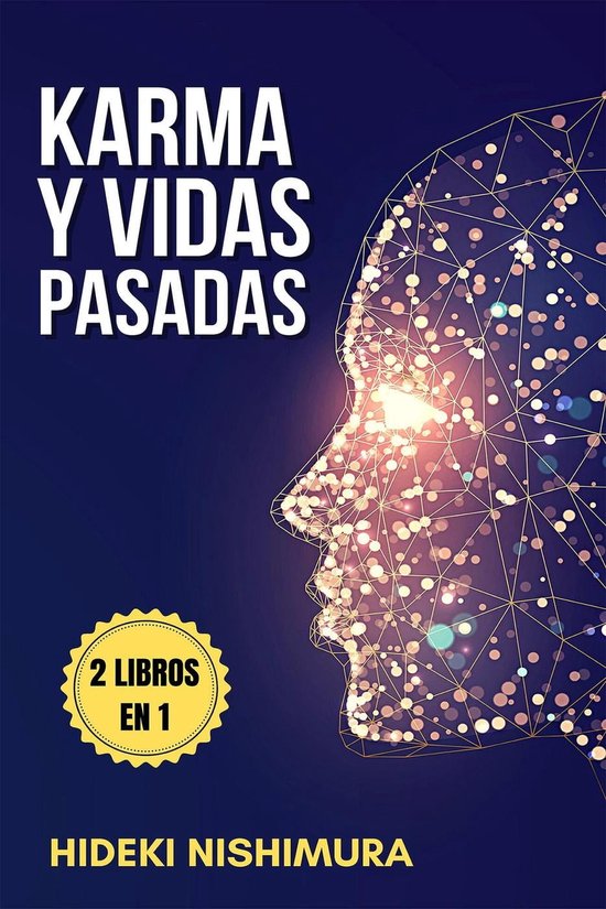 2 libros en 1: Karma y vidas pasadas (ebook), Hideki Nishimura ... 2 libros en 1: Karma y vidas pasadas (ebook), Hideki Nishimura ...