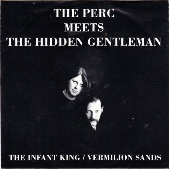 Perc Meets The Hidden Gentleman - The Infant King/Vermilion Sands (7 ...