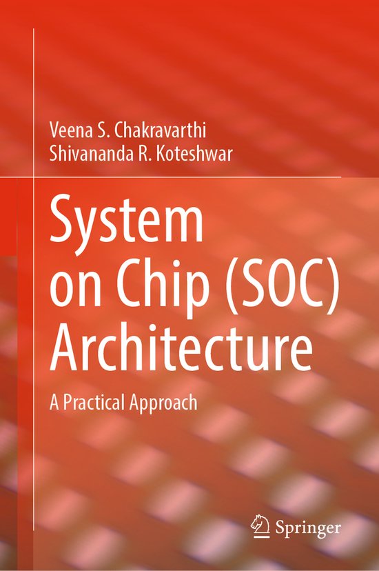 System on Chip (SOC) Architecture | 9783031362415 | Veena S. Chakravarthi | Boeken | bol.com