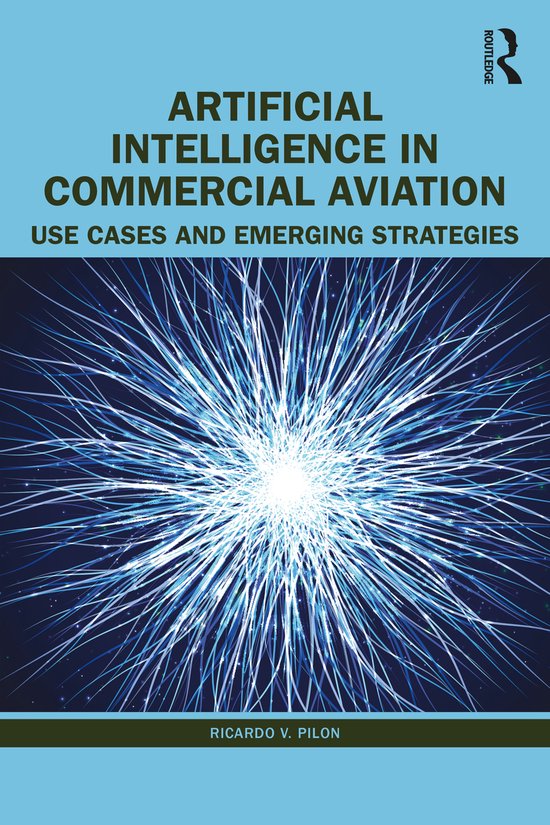 Artificial Intelligence in Commercial Aviation, Ricardo V. Pilon ...