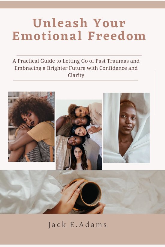 Unleash Your Emotional Freedom (ebook), Jack E. Adams | 1230006637170 ...