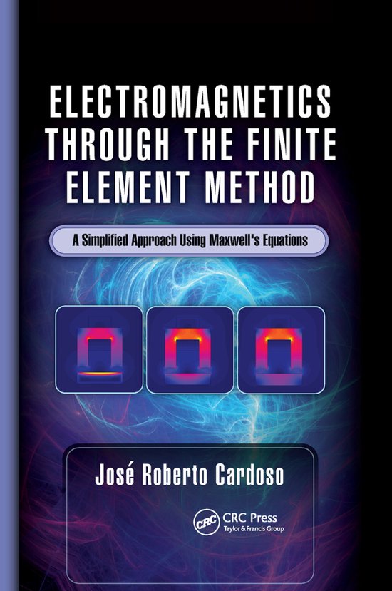 Electromagnetics through the Finite Element Method | 9780367890162 ...